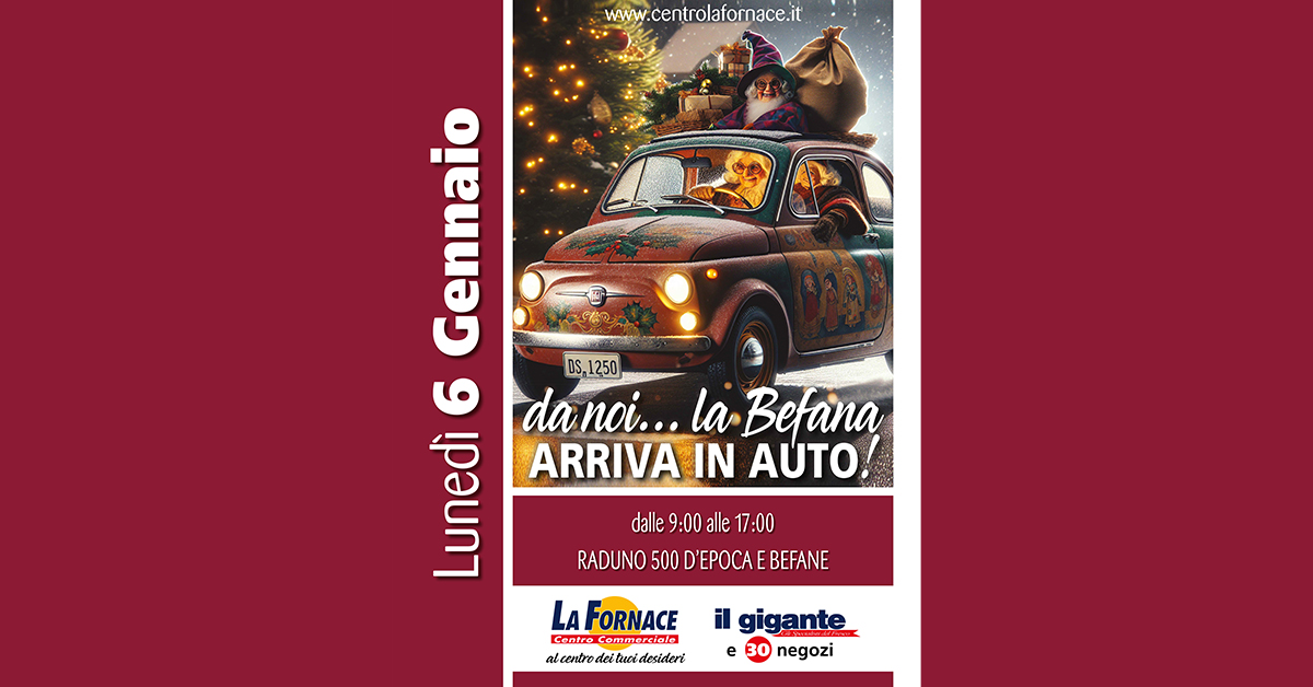 Da Noi... La Befana Arriva in Auto! | Il Gigante Centri Commerciali